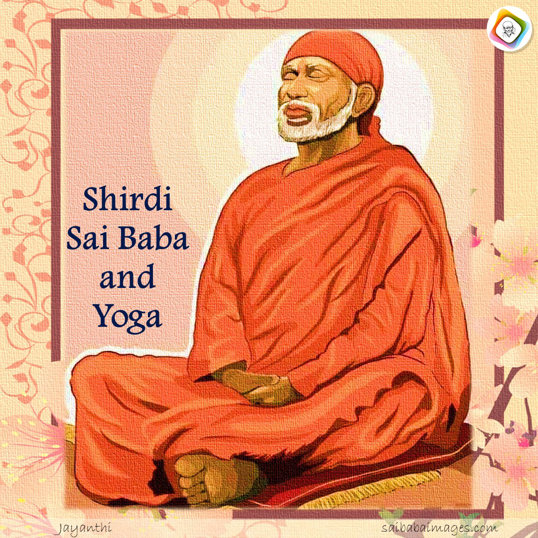 Shirdi Sai Baba And Yoga - Shirdi Sai Baba Stories